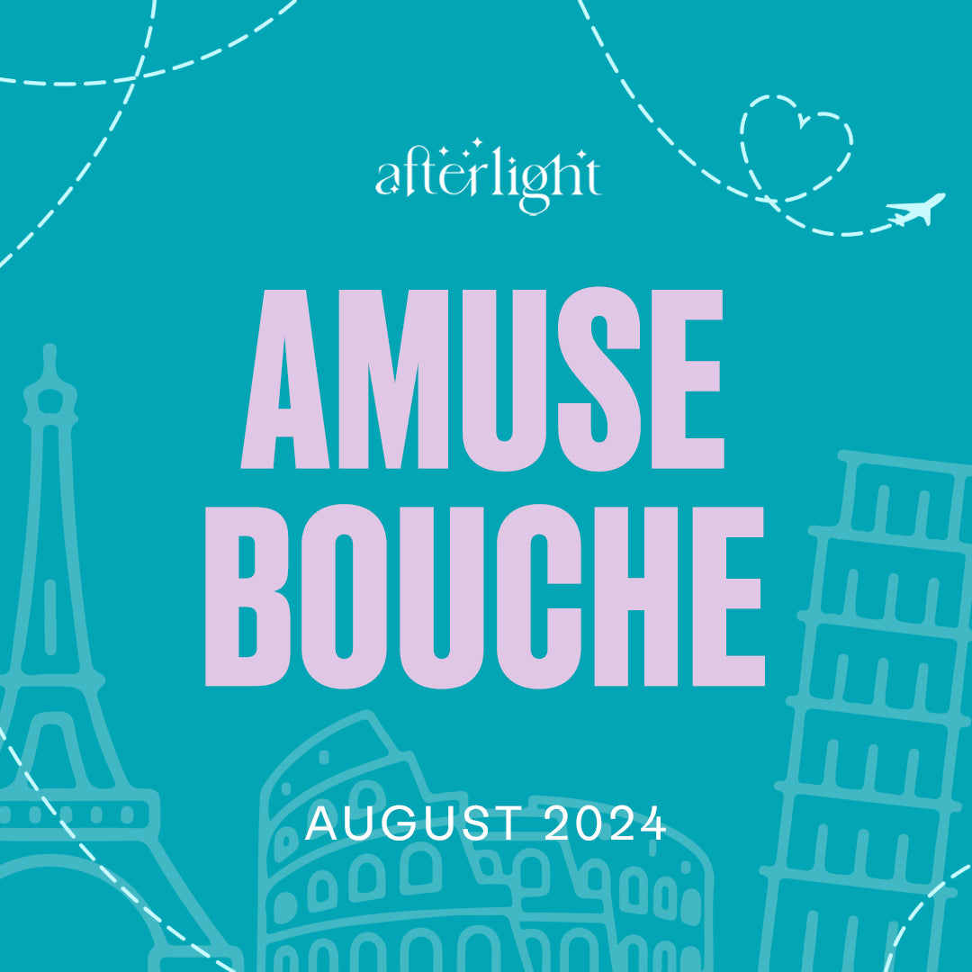 Afterlight August 2024: Amuse Bouche – Illumicrate