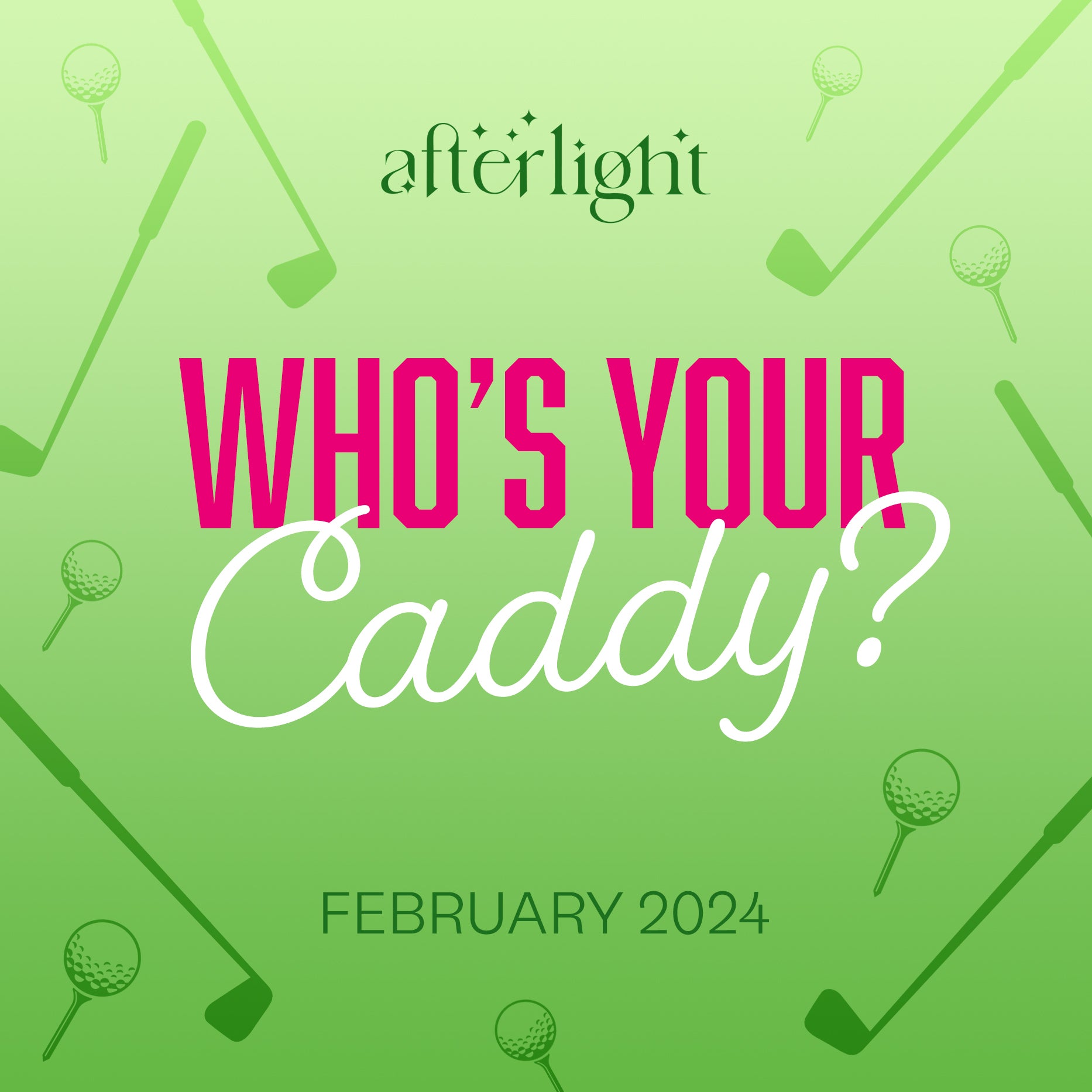 Afterlight February 2024: Who’s Your Caddy? – Illumicrate