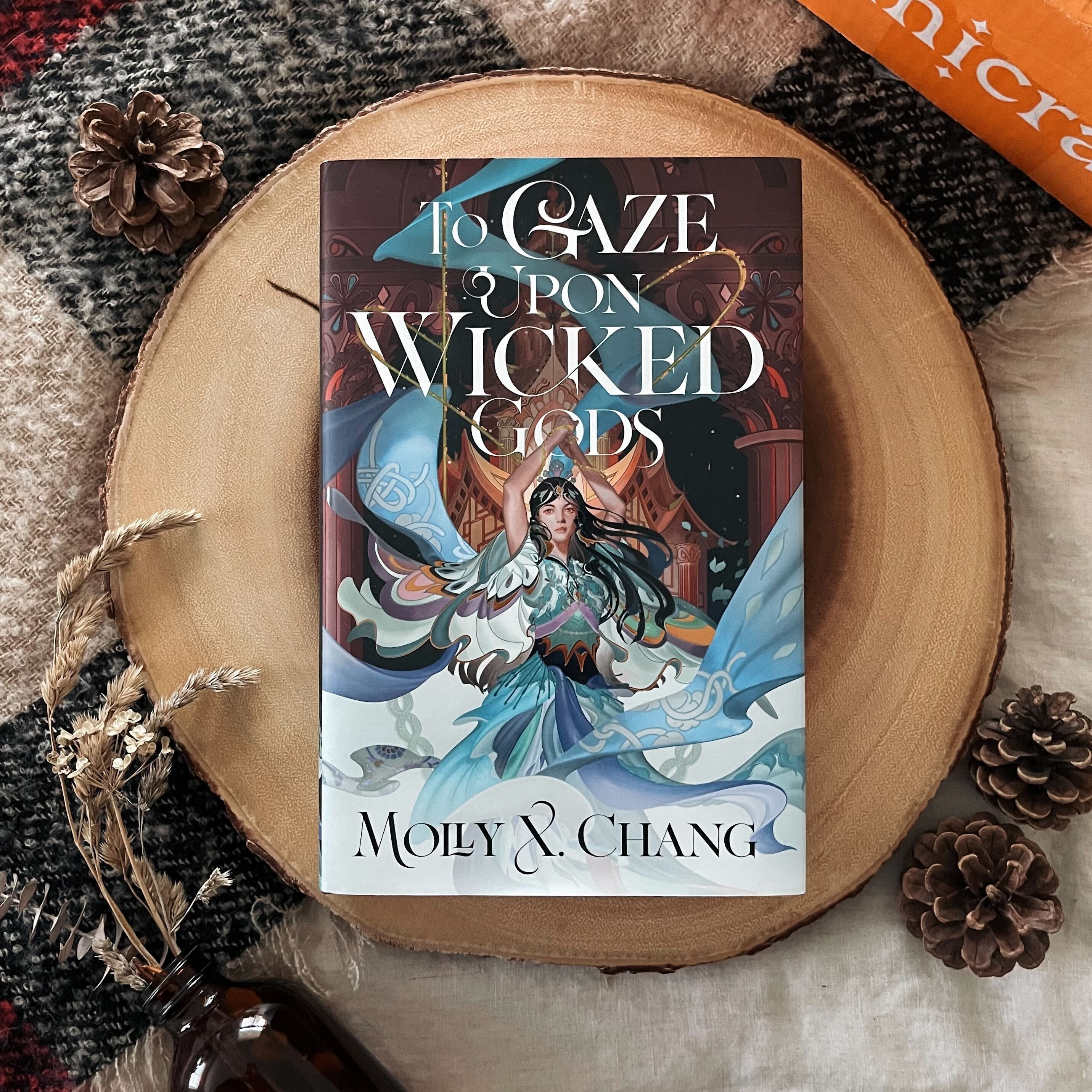 To Gaze Upon Wicked Gods by Molly X. Chang Book Only – Illumicrate